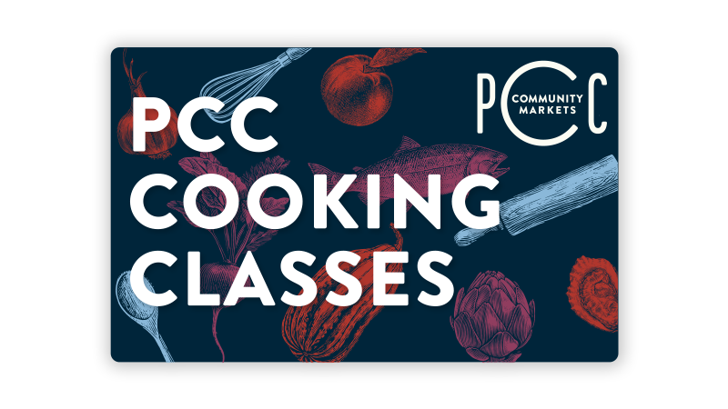PCC Cooking Classes: Cooking classes in Seattle, Bothell, Edmonds ...